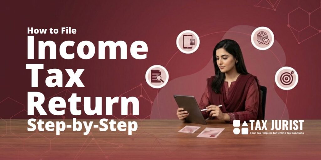 How to File Income Tax Return in Pakistan (Step-by-Step)